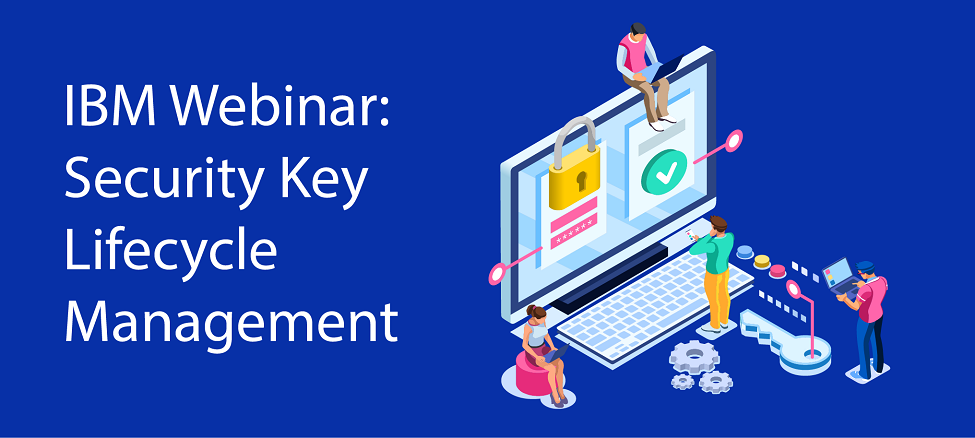 IBM Security Key Lifecycle Management Webinar | Ingram Micro Hong Kong