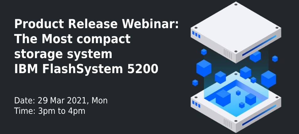 Product Release Webinar: The Most compact storage system IBM ...